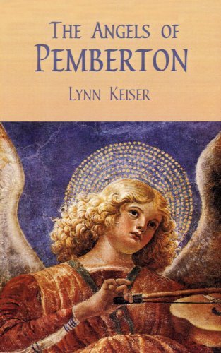 The Angels Of Pemberton by Lynn Keiser | Goodreads