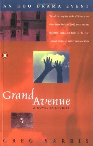 Grand Avenue: A Novel in Stories by Greg Sarris | Goodreads