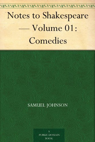 Notes to Shakespeare — Volume 01: Comedies by Samuel Johnson | Goodreads