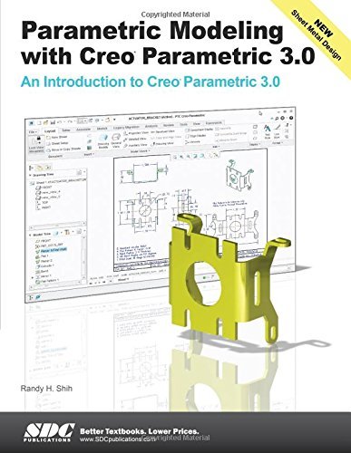 Parametric Modeling with Creo Parametric 3.0 by Randy H. Shih | Goodreads