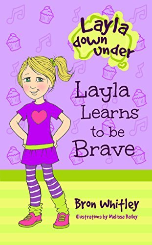 Layla Learns to be Brave (Layla Down Under #1) by Melissa Bailey ...