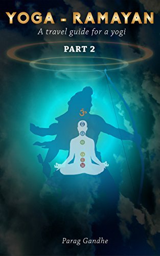 Yoga Ramayana - Part 2: Learn Spiritual Side of Yoga from Ramayana by ...
