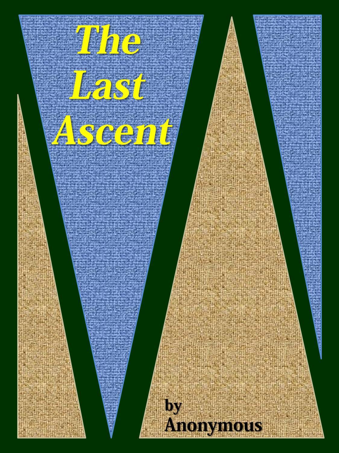 The Last Ascent by Anonymous | Goodreads