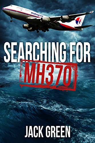 Searching for MH370 by Jack Green | Goodreads