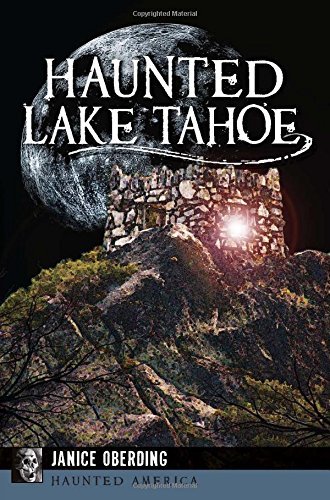 Haunted Lake Tahoe (Haunted America) by Janice Oberding | Goodreads