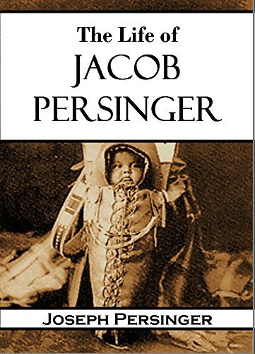 The Life of Jacob Persinger: who was taken by the Indians when an ...