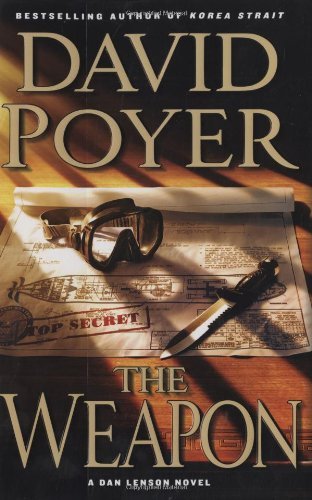 The Weapon (Dan Lenson, #11) by David Poyer | Goodreads