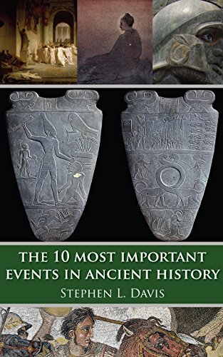 The 10 Most Important Events in Ancient History by Stephen L. Davis ...