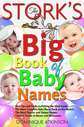 The Stork's Big Book of Baby Names, 2nd Edition by Dominique Atkinson ...