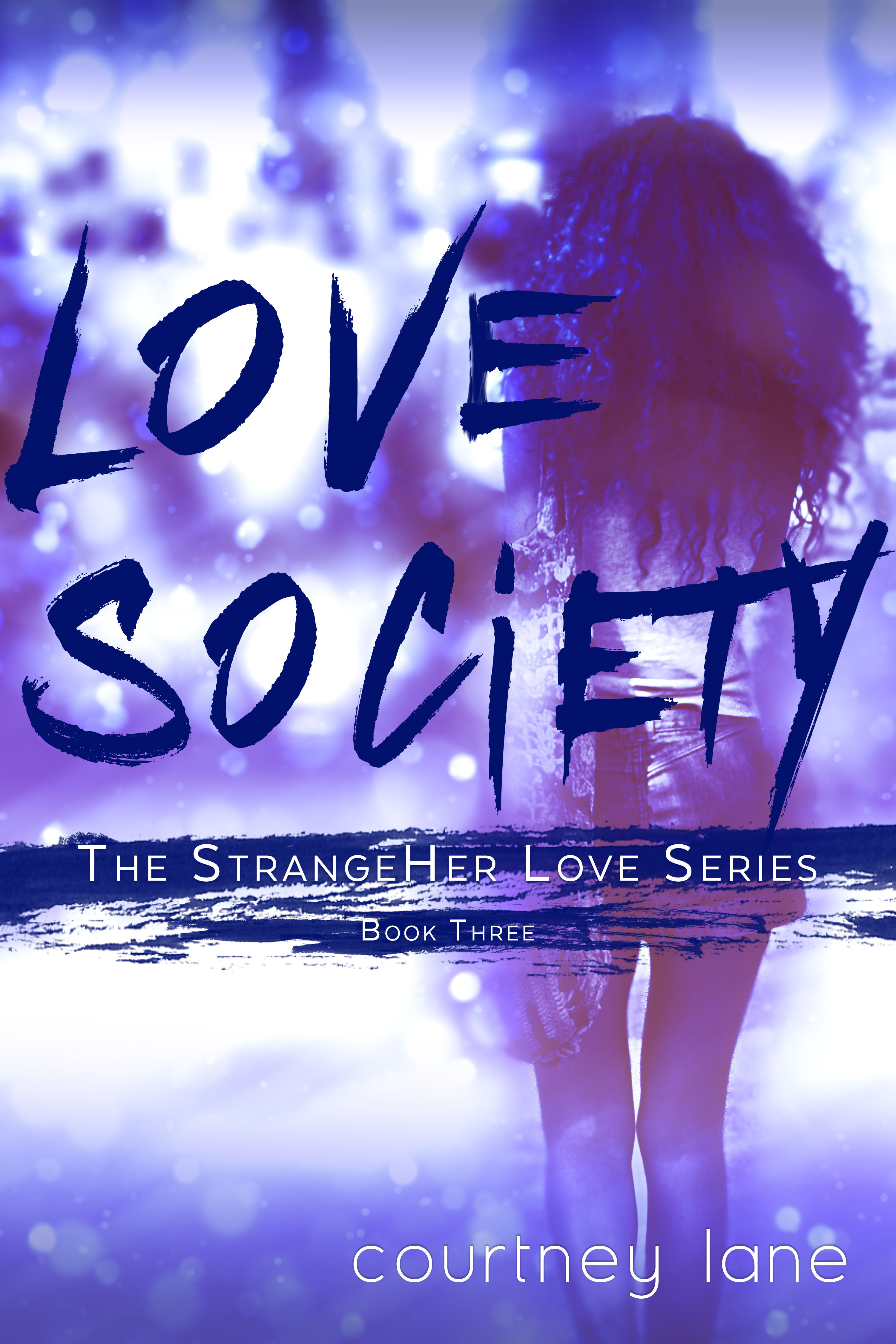 Love Society (StrangeHer Love #3) by Courtney Lane | Goodreads