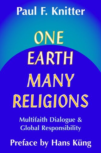 One Earth, Many Religions: Multifaith Dialogue and Global ...