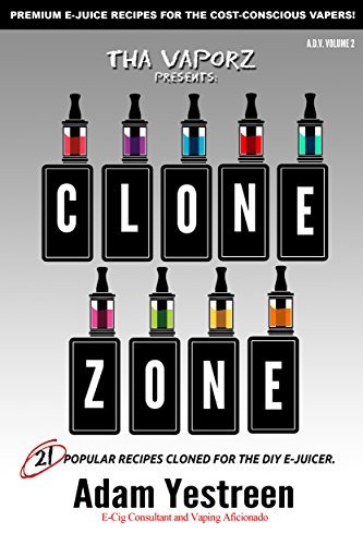 E-Juice Recipes: Clone Zone - 21 Popular E-Liquid Clone Recipes For ...