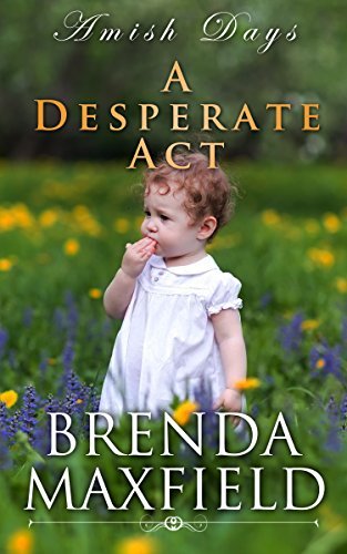 A Desperate Act by Brenda Maxfield | Goodreads