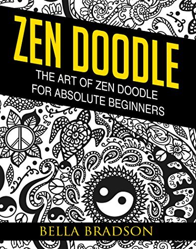 Zen doodle: The Art of Zen doodle for Absolute Beginners by Bella ...