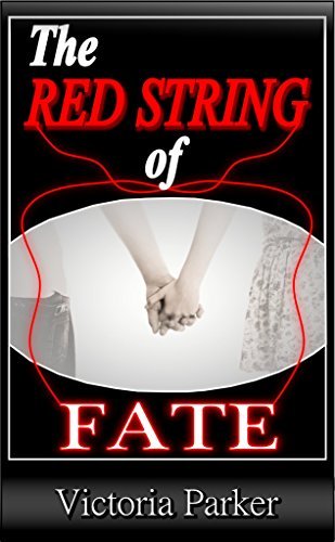 The Red String of Fate by Victoria Parker | Goodreads
