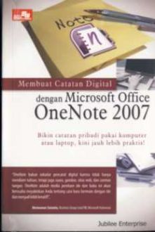 Membuat Catatan Digital dengan Microsoft Office OneNote 2007 by Jubilee ...