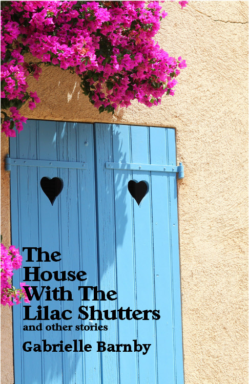 The House with the Lilac Shutters: And Other Stories by Gabrielle ...