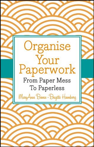 Organise Your Paperwork: From Paper Mess To Paperless by MaryAnne ...