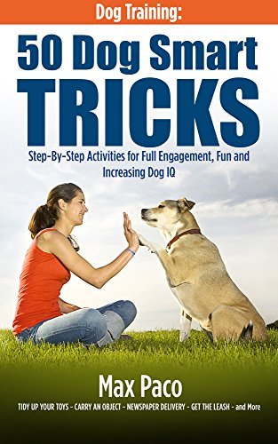 Dog Training: 50 Dog Smart Tricks (Free 130+ Dog Recipe Book Inside ...