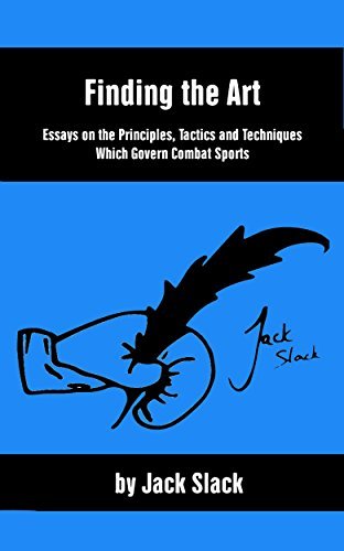 Finding the Art: Essays on the Principles, Tactics and Techniques Which ...