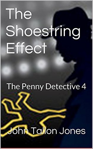 The Shoestring Effect: The Penny Detective 4 by John Tallon Jones ...