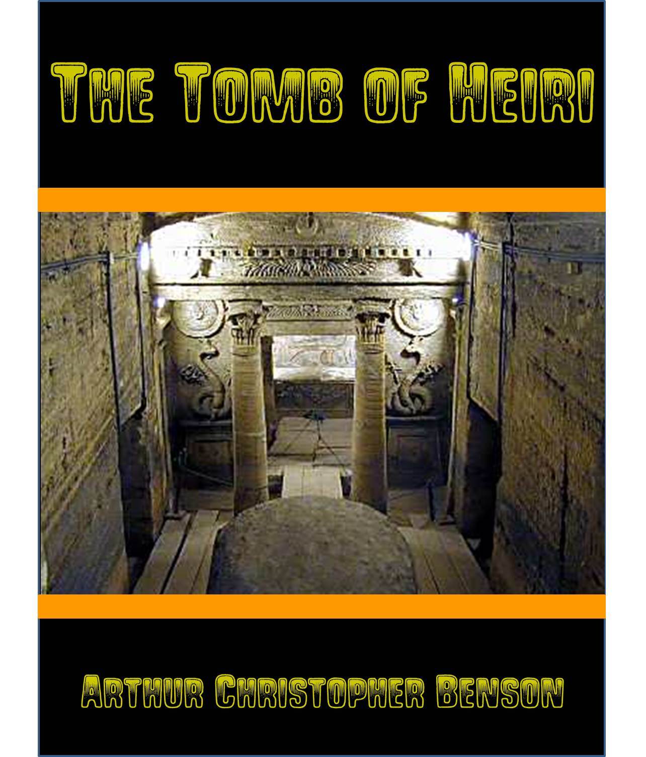 The Tomb of Heiri by A.C. Benson | Goodreads