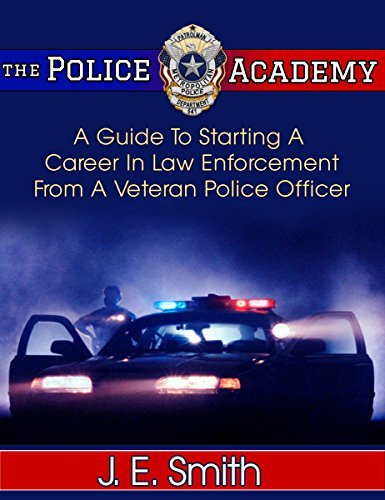 The Police Academy: A Guide To Starting A Career In Law Enforcement ...