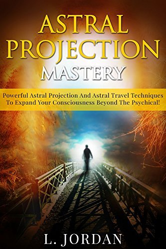 Astral Projection :Astral Projection Mastery, Powerful Astral ...