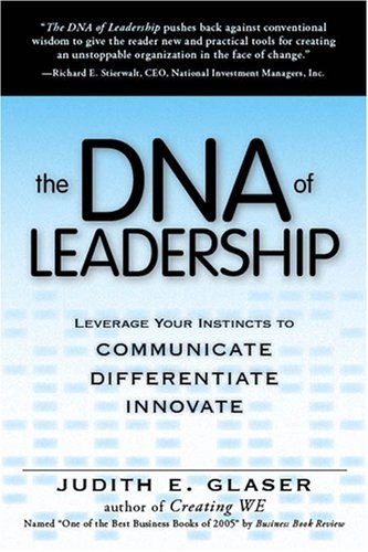 The DNA of Leadership: Leverage Your Instincts to Communicate ...