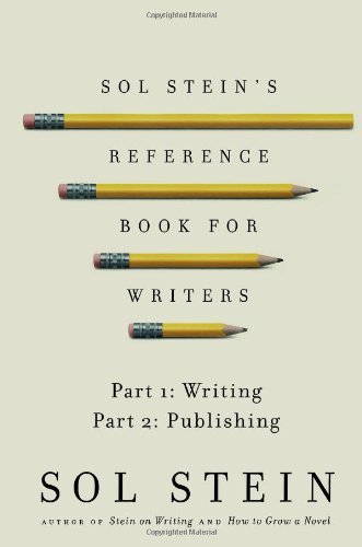 Sol Stein's Reference Book for Writers: Part 1: Writing, Part 2 ...