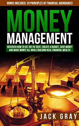 Money Management: Get Out of Debt, Create a Budget, Save Money and ...