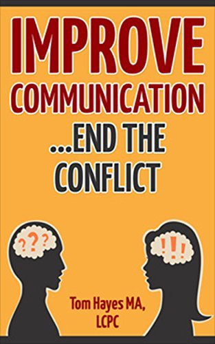 Improve Communication - End the Conflict: Change Communication Habits ...
