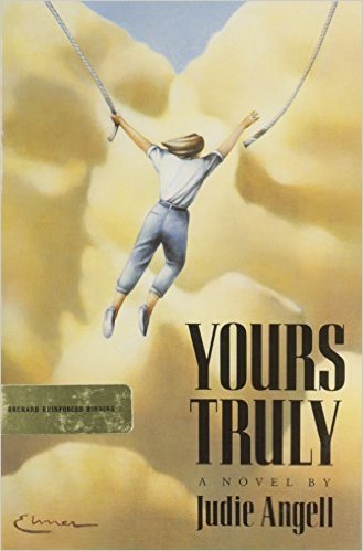 Yours Truly: A Novel by Judie Angell | Goodreads