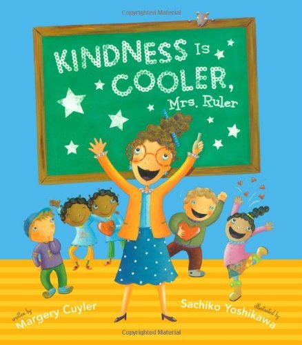 Kindness Is Cooler, Mrs. Ruler by Margery Cuyler | Goodreads