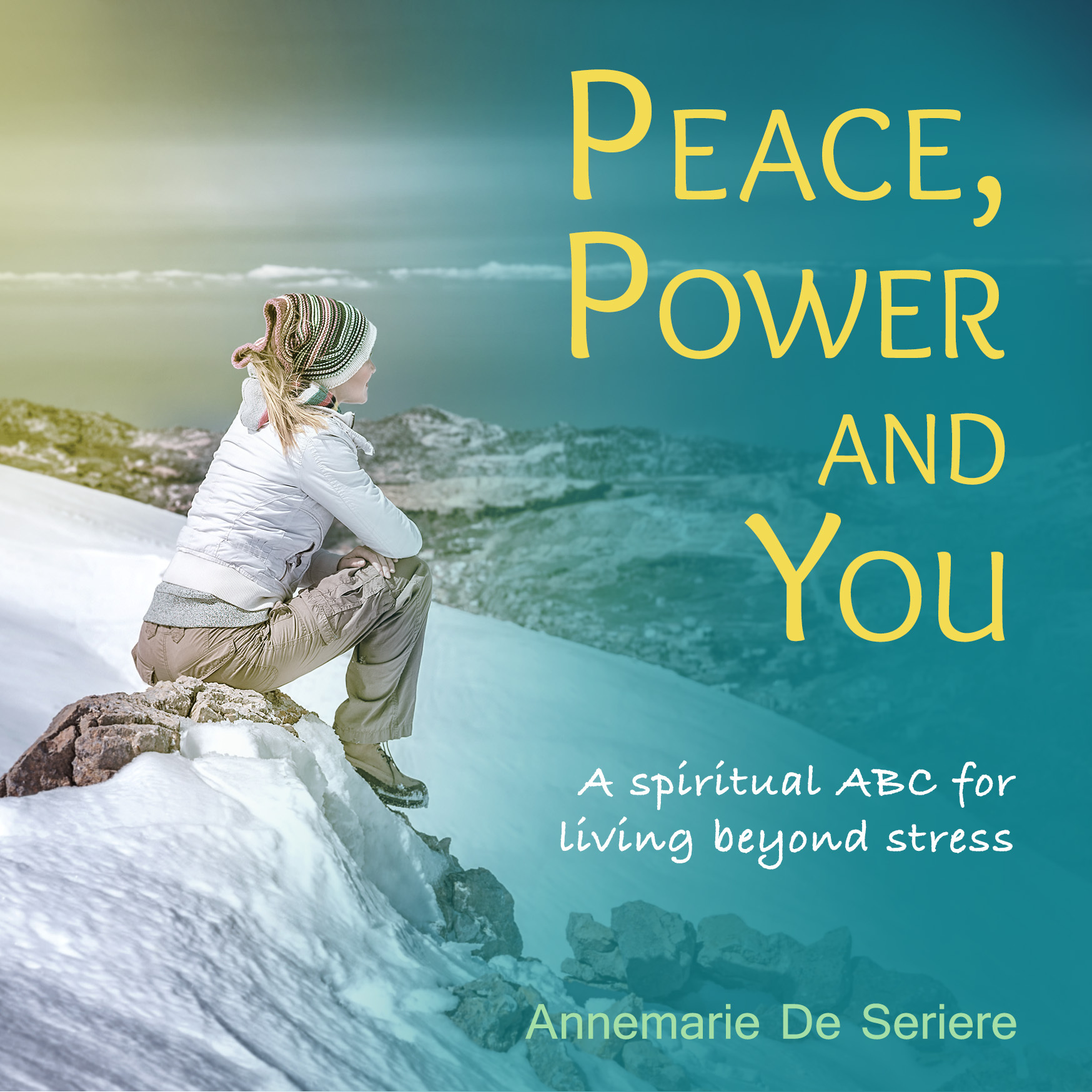 Peace, Power and You by Annemarie De Seriere | Goodreads