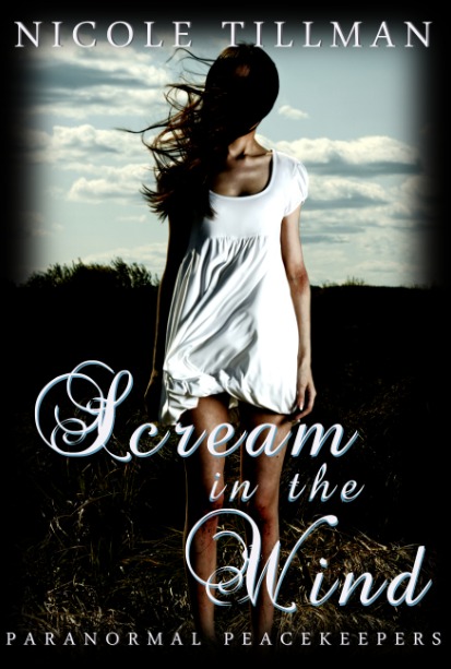 Scream in the Wind (Paranormal Peacekeepers, #2) by Nicole Tillman ...