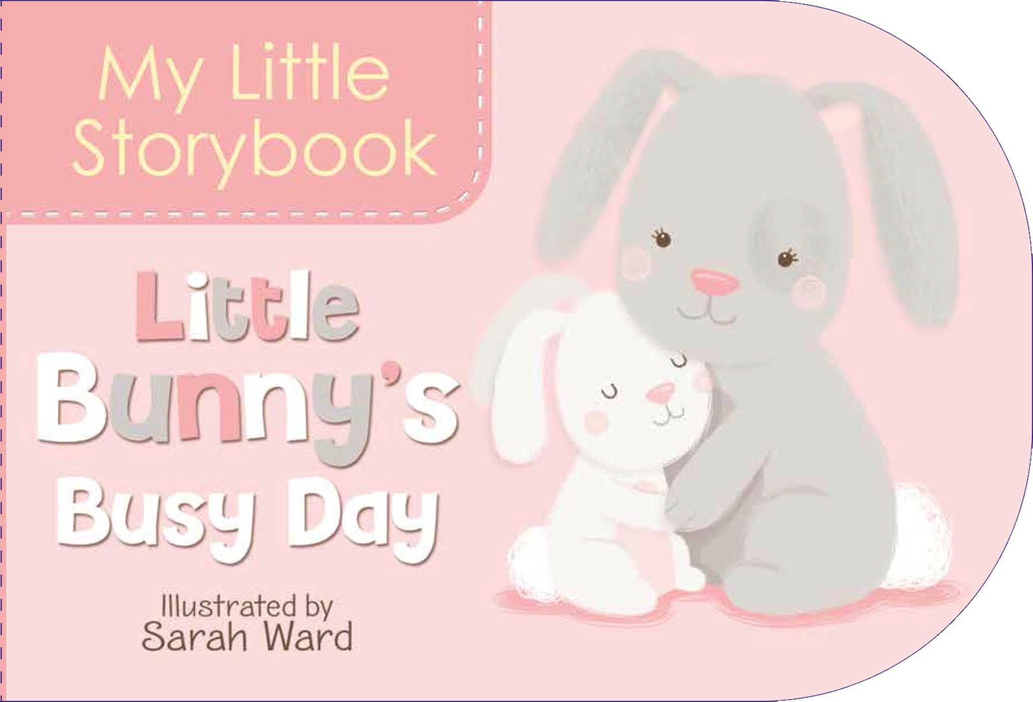 My Little Storybook: Little Bunny's Busy Day by Scholastic Inc. | Goodreads