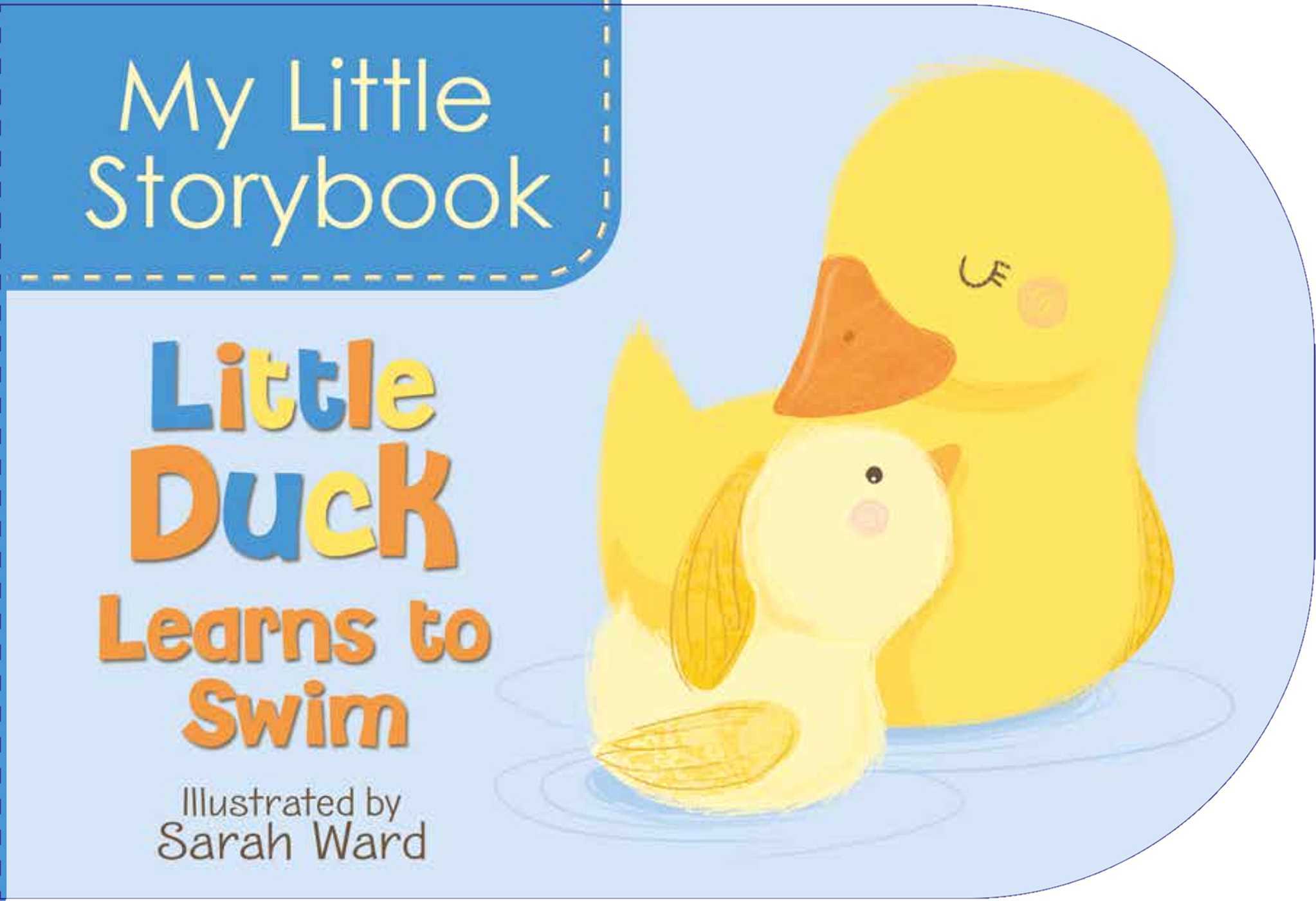 My Little Storybook: Little Duck Learns to Swim by Scholastic Inc ...