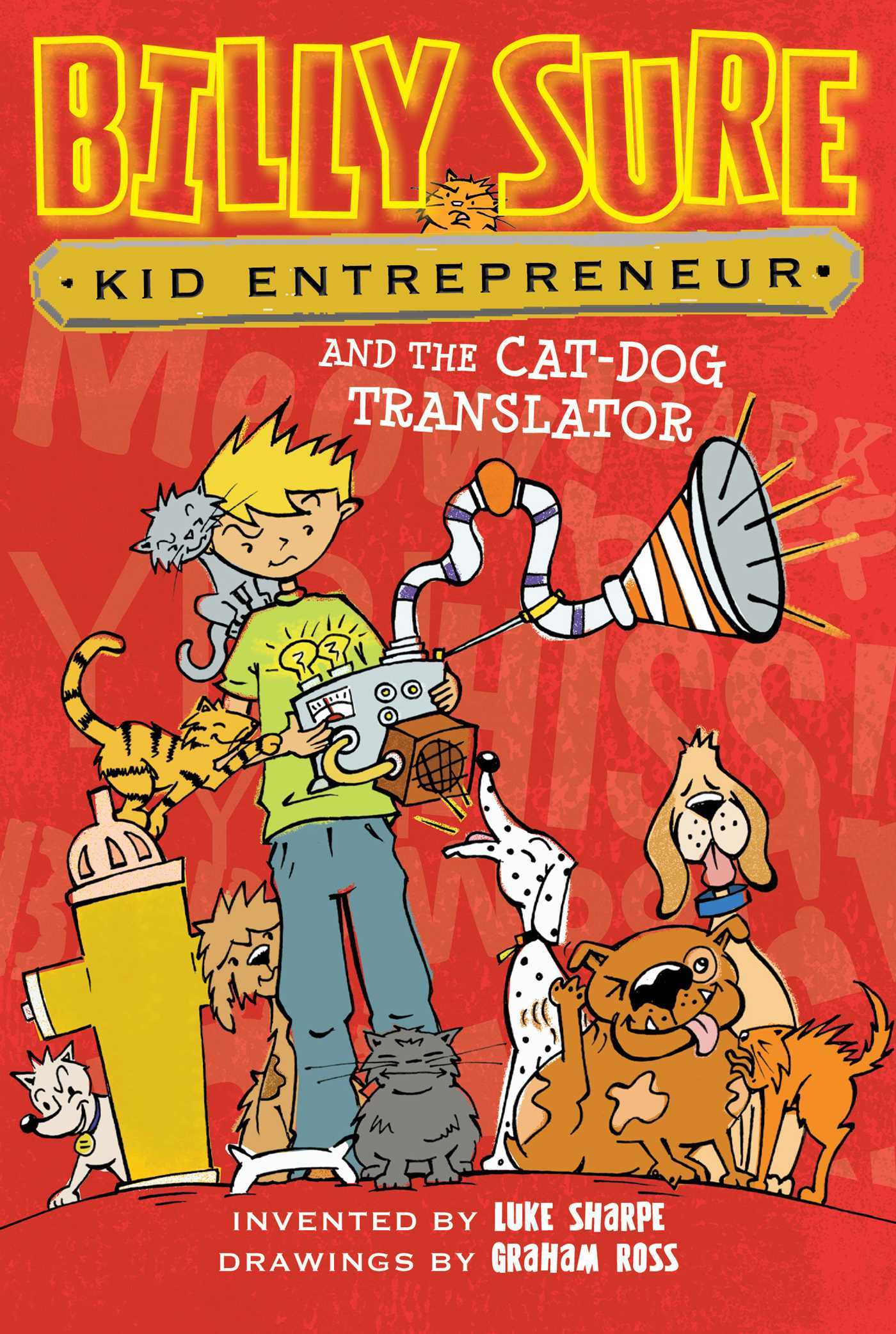 Billy Sure Kid Entrepreneur and the Cat-Dog Translator by Luke Sharpe ...