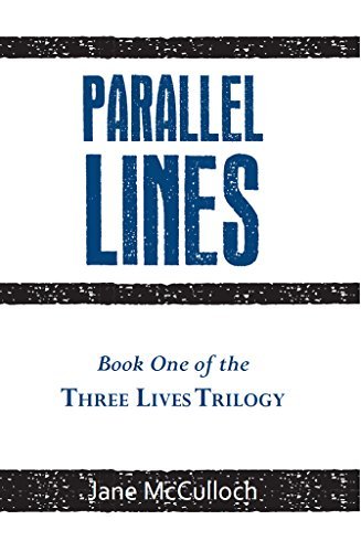 Parallel Lines: Book One of the Three Lives Trilogy by Jane McCulloch ...