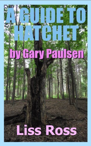 Study Guide to Hatchet by Gary Paulsen by Liss Ross | Goodreads