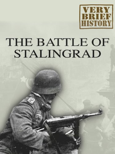 The Battle of Stalingrad: A Very Brief History by Mark Black | Goodreads