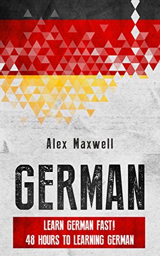 German: Learn German FAST! 48 Hours to Learning German (But Not ...