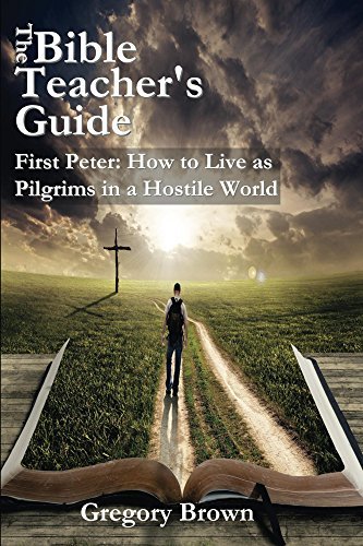 First Peter: How to Live as Pilgrims in a Hostile World by Gregory ...