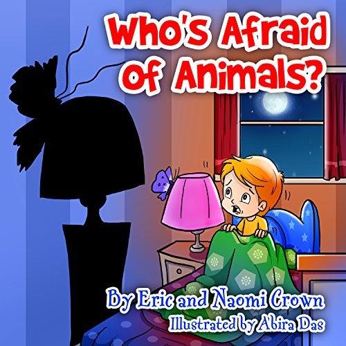 Children's books: "Who's Afraid of Animals?" (Teaches your kid to be ...