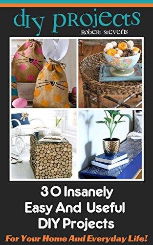 DIY Projects: 30 Insanely Easy And Useful DIY Projects For Your Home ...