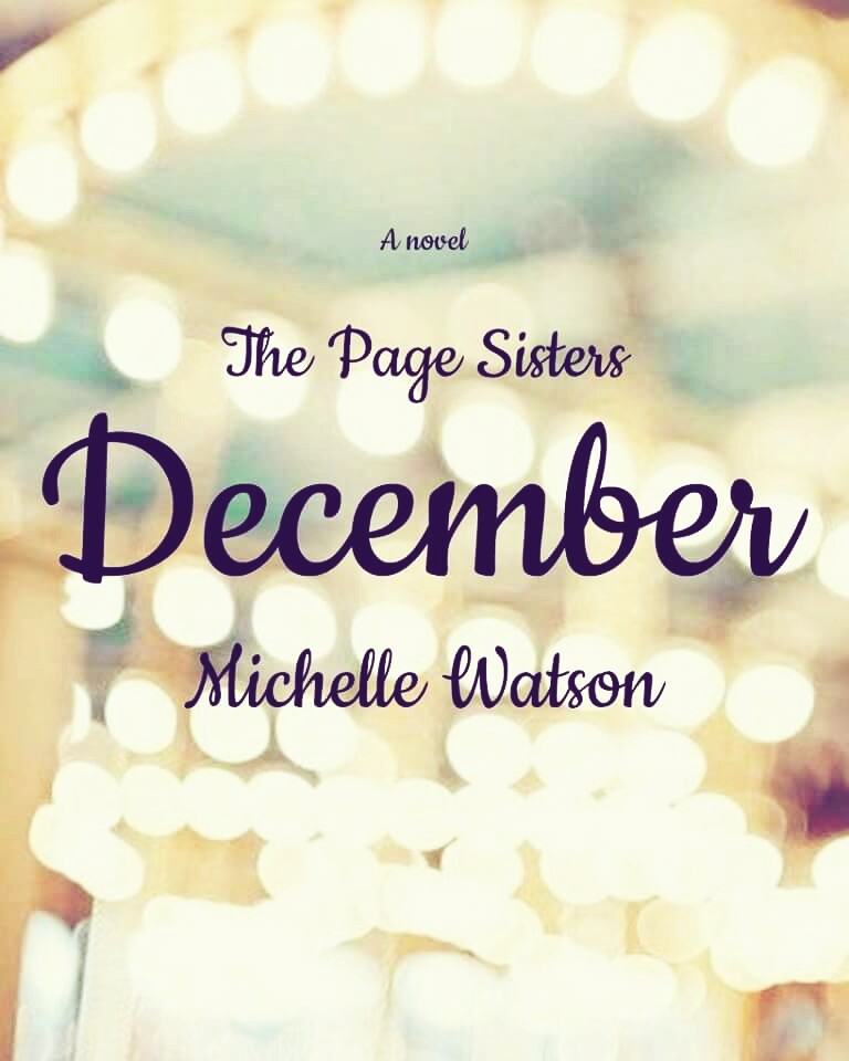 December (The Page Sisters Book 1) by Michelle Watson | Goodreads