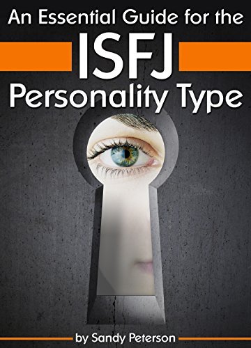 An Essential Guide for the ISFJ Personality Type: Insight into ISFJ ...