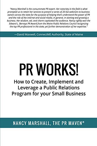 PR Works!: How to create, implement and leverage a public relations ...
