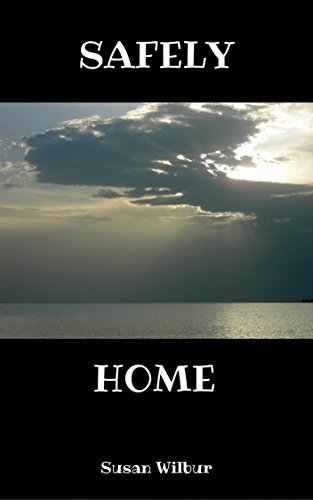 Safely Home by Susan Wilbur | Goodreads